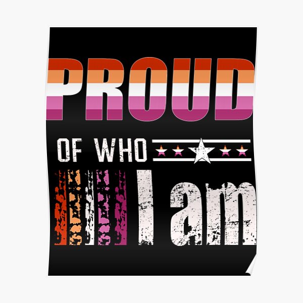 "Proud of who I am LGBT Lesbian Flag" Poster for Sale by thapdong65 ...