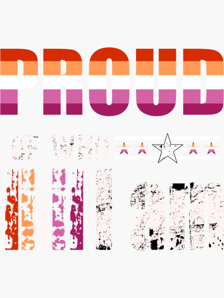 "Proud of who I am LGBT Lesbian Flag" Sticker for Sale by thapdong65 ...