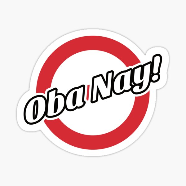 "Oba Nay! " Sticker for Sale by mymojotee | Redbubble