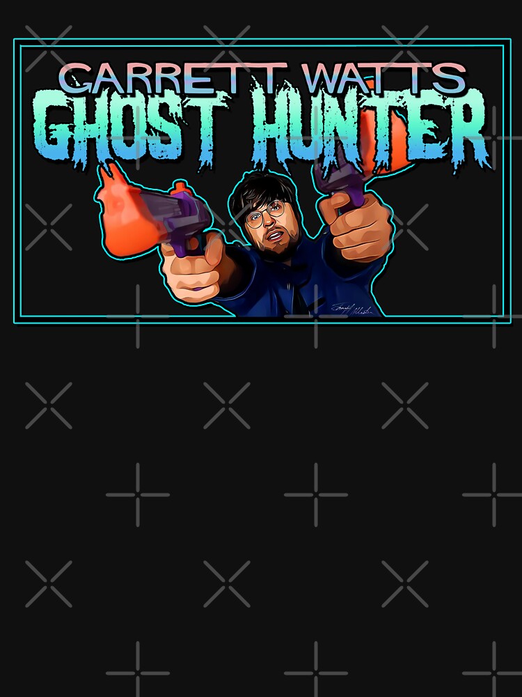 "GARRETT WATTS: GHOST HUNTER" T-shirt for Sale by ShawnzY29 | Redbubble ...