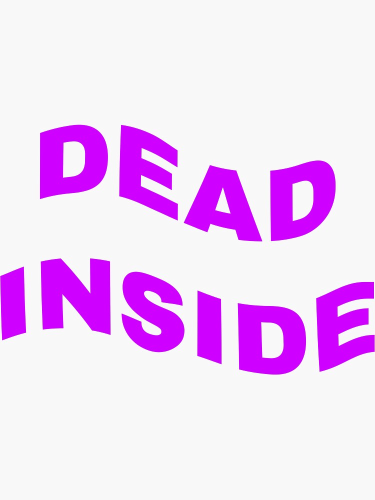 "Dead Inside Sticker" Sticker by Fairycatart | Redbubble