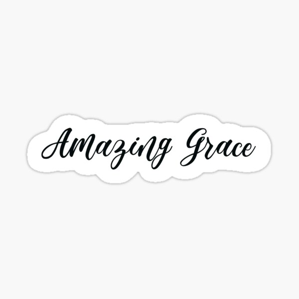 "Amazing Grace" Sticker for Sale by magz2005 | Redbubble