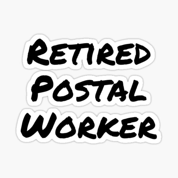 "Retired postal worker" Sticker for Sale by RBiiilal | Redbubble