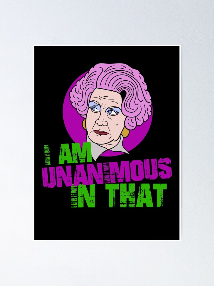 "Mrs Slocombe I am Unanimous in That Quote" Poster by McPod | Redbubble
