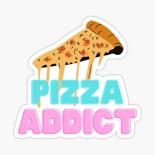 "Pizza Addict" Sticker for Sale by Pstawicki | Redbubble