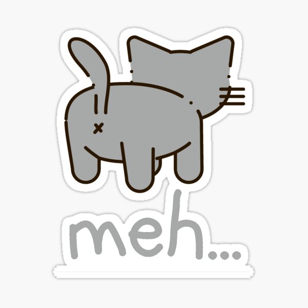 "meh Cat" Sticker for Sale by CottonChirp | Redbubble