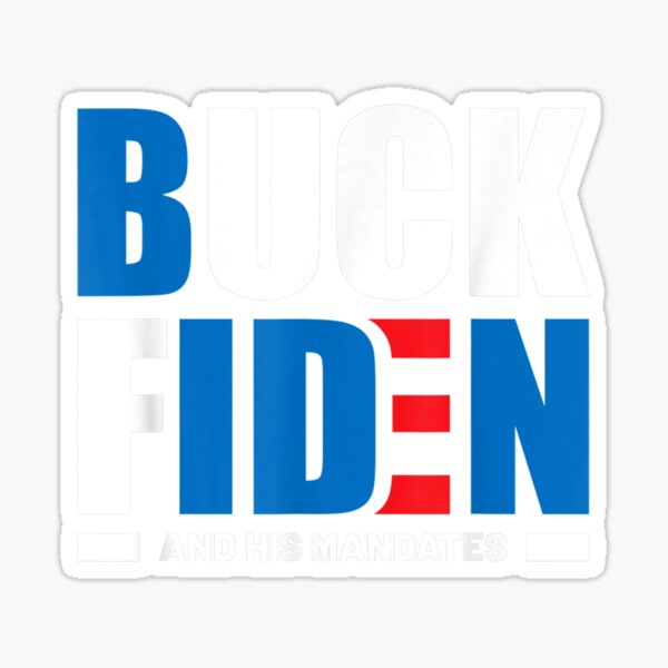 "Buck Fiden And His Mandates " Sticker for Sale by KulkarnielBasan ...