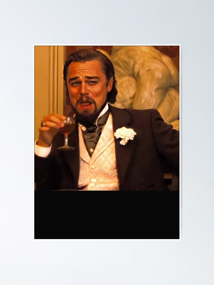 "Leonardo DiCaprio laughing django unchained calvin candie meme ...