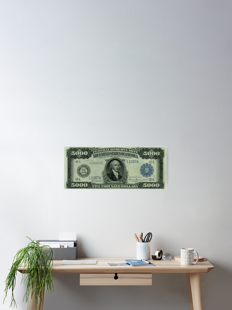 "$5000 US Dollar Bill, President Madison, Federal Reserve Note" Poster ...