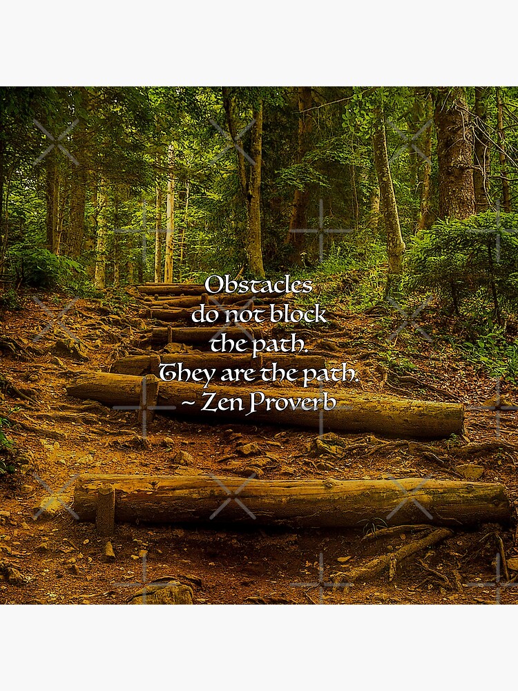 "Obstacles are the path" Poster by Emilyromrell | Redbubble