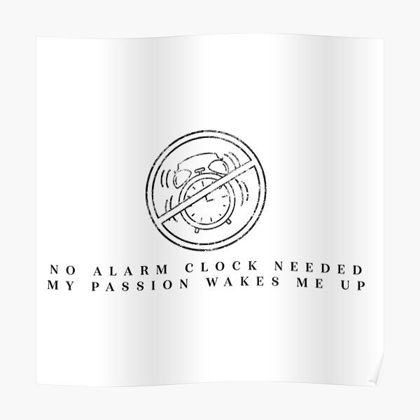 "No Alarm clock needed v2" Poster by Inner6Gear | Redbubble