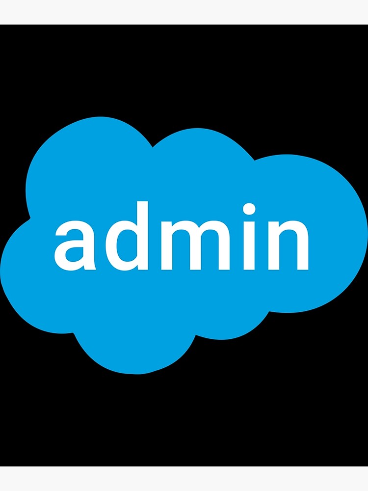 "Salesforce Admin Logo " Poster for Sale by CustomThings90 | Redbubble