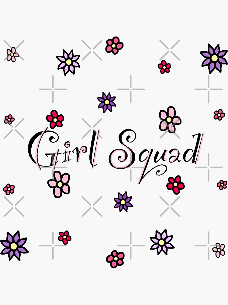 "Girl Squad " Sticker by TheStarsDesigns | Redbubble