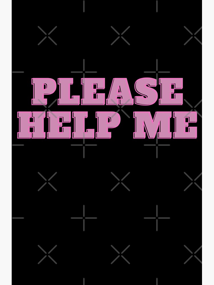 "Please help me #1" Sticker for Sale by lyffe | Redbubble