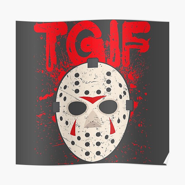 "Tgif Thank God Its Friday Halloween Scary Movie" Poster for Sale by ...
