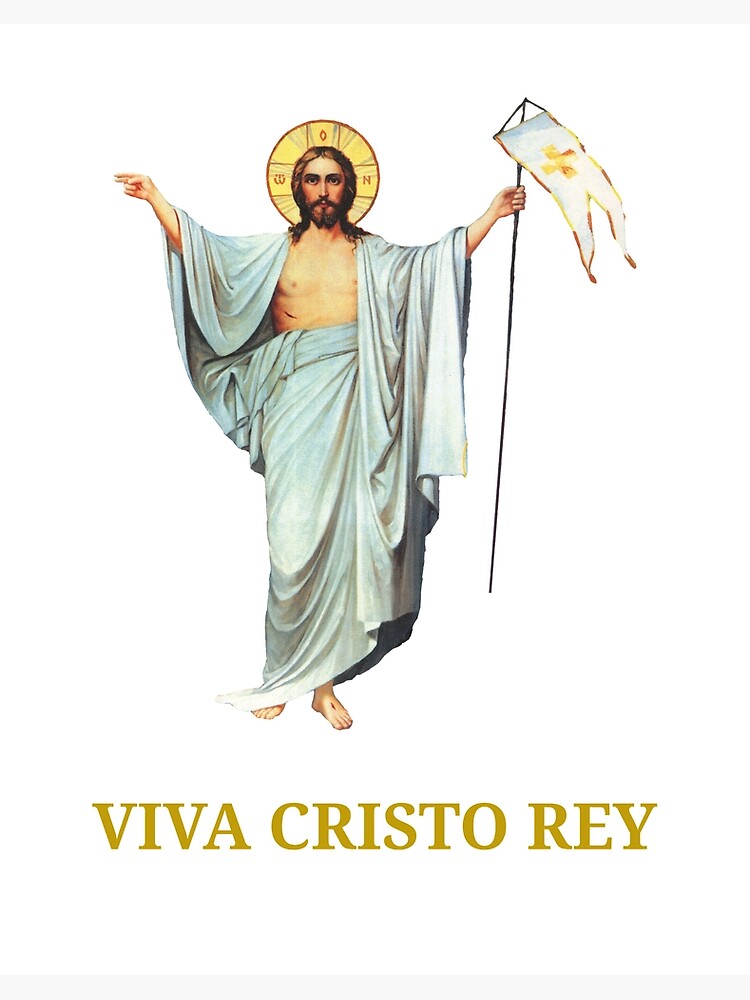 "Viva Cristo Rey - Live Christ King" Art Board Print for Sale by ...