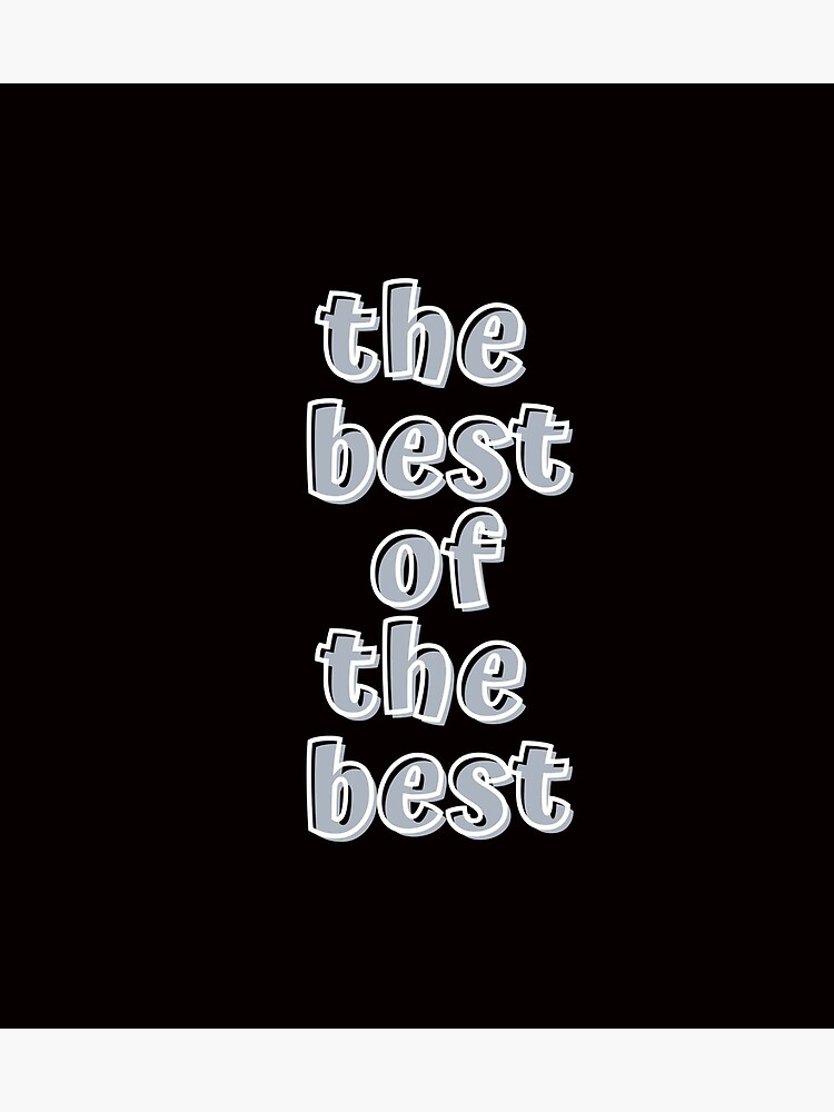 "The best of the best" Poster by coolest-store | Redbubble