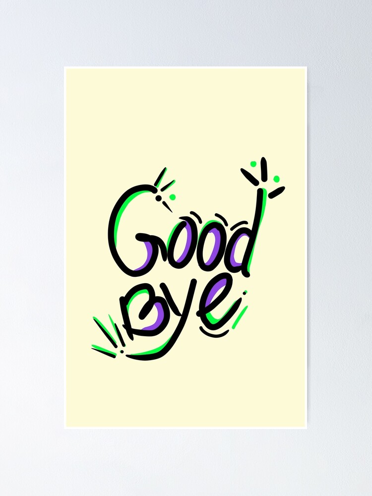 "good bye funny quotes" Poster for Sale by popcarol | Redbubble