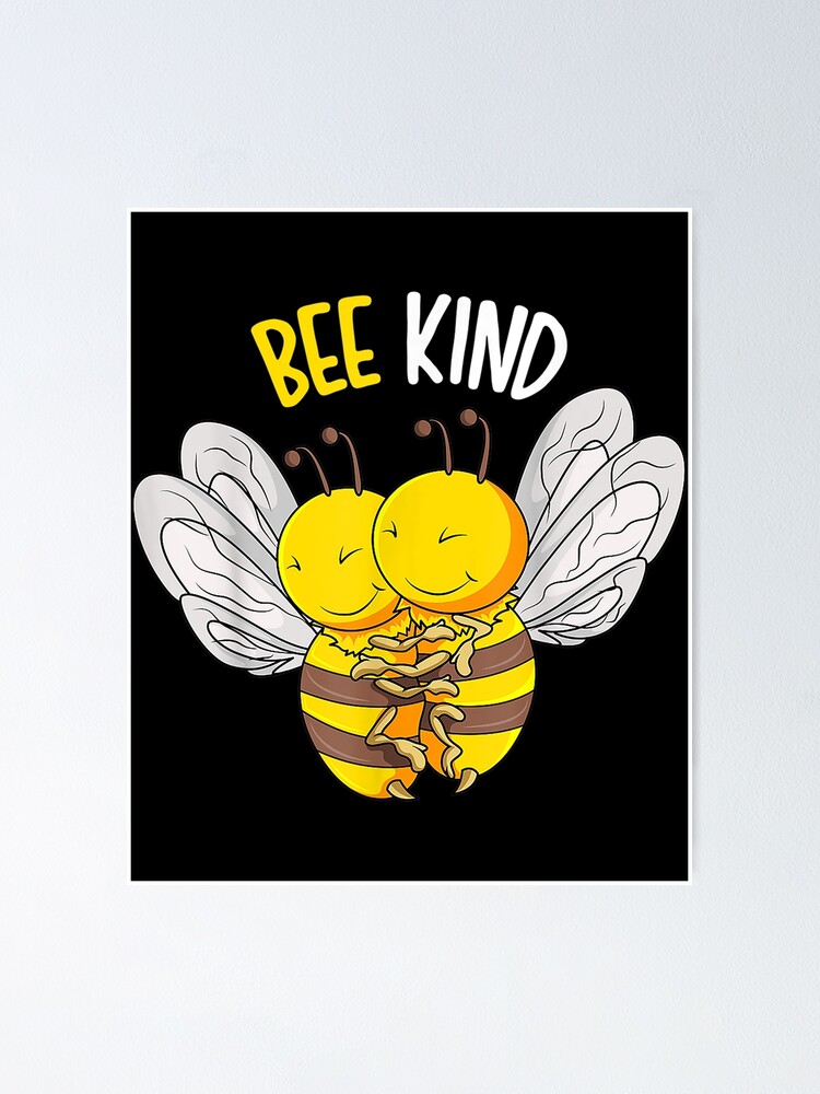 "Bee Kind Bumble Bee Kindness" Poster by Jasmine-Fashion | Redbubble