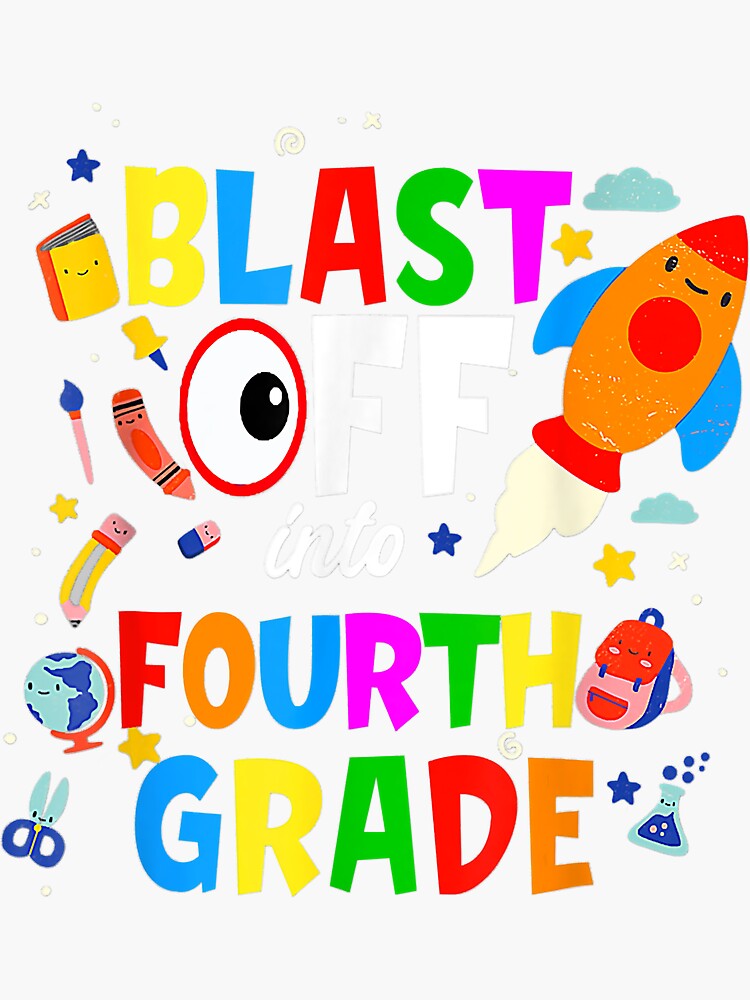 "Funny Blast Off Into 4th Grade First Day Back To School " Sticker for ...