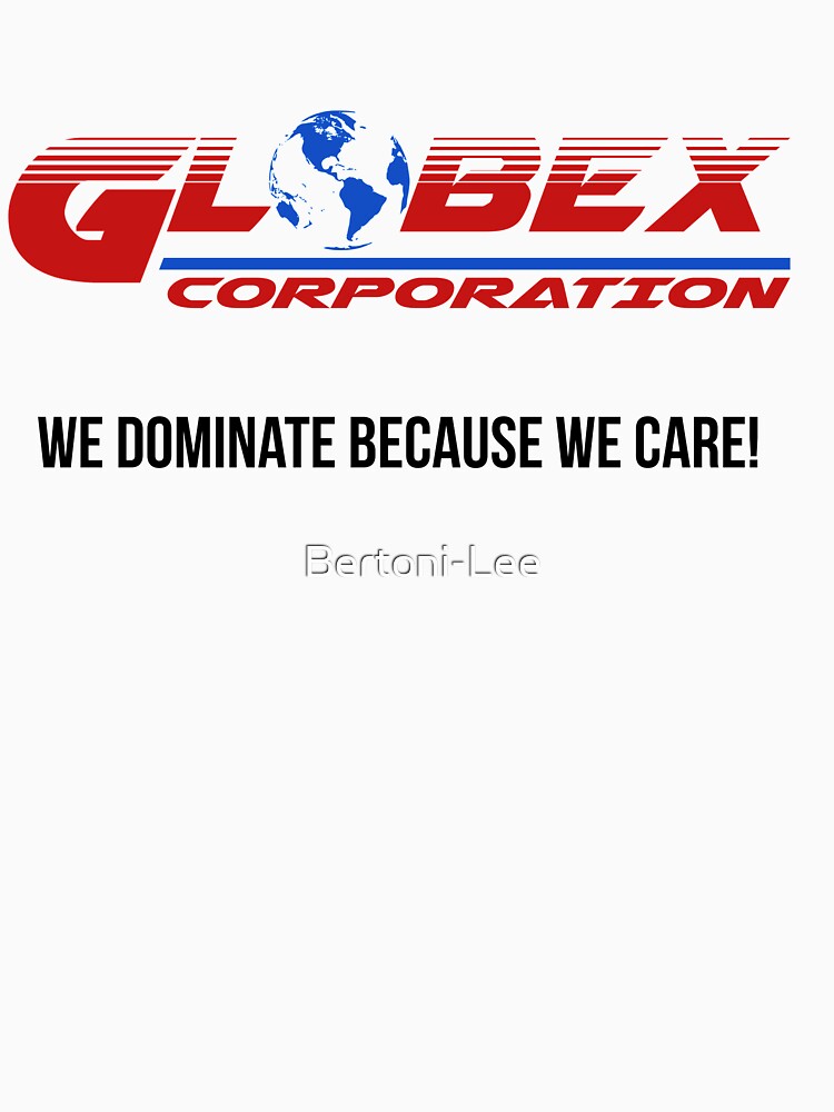 "Globex corporation official atire" T-shirt for Sale by Bertoni-Lee ...