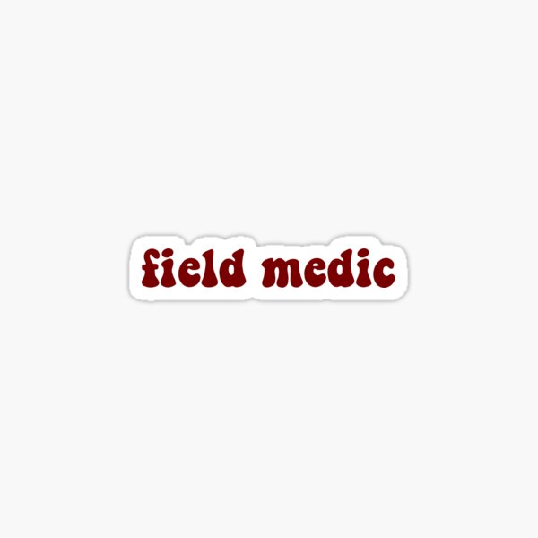"Field Medic Band Name" Sticker for Sale by chookstra | Redbubble