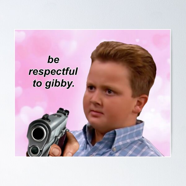 "Give Gibby Respect" Poster for Sale by Gonzine | Redbubble
