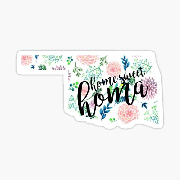 "Home Sweet Homa Floral Oklahoma" Sticker for Sale by annmariestowe ...