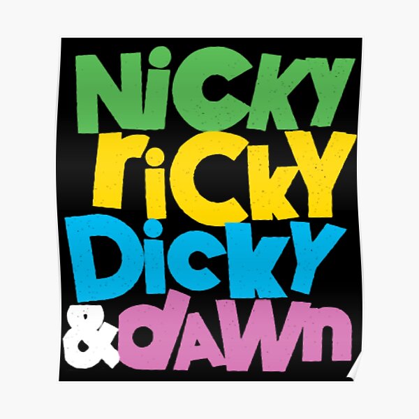 "Nicky Ricky Dicky And Dawn Sticker" Poster for Sale by mireenri ...