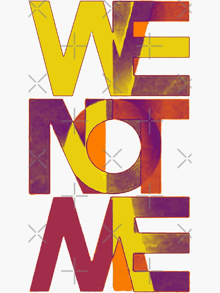 "We not me title of typography lettering text arts quotes" Sticker for ...