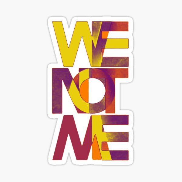"We not me title of typography lettering text arts quotes" Sticker for ...