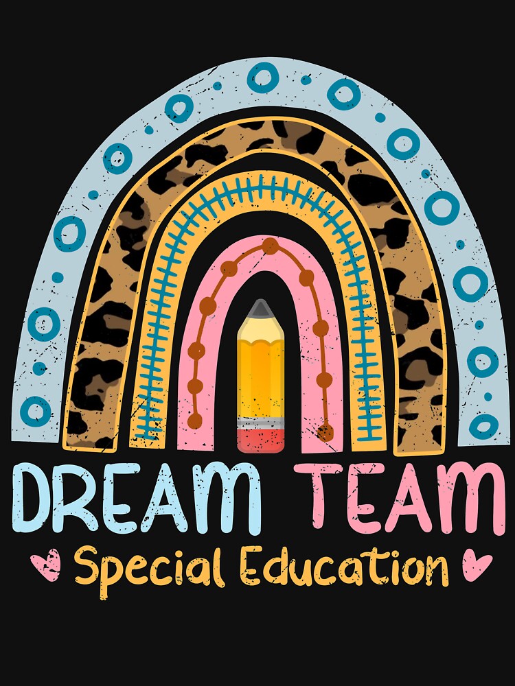 "Dream Team Special Education Boho Rainbow SPED ECSE Teacher" T-shirt ...