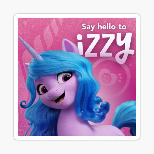 "Say hello to Izzy from My little pony - a new generation (2021 ...