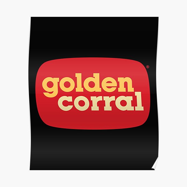 "Golden Corral" Poster for Sale by HuyHung | Redbubble