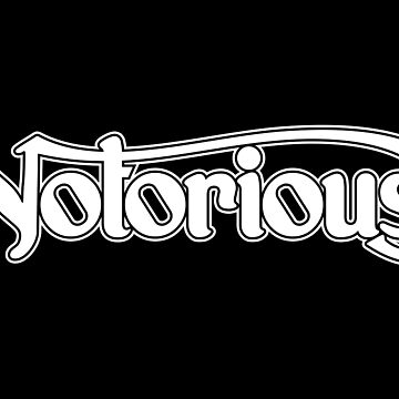"Notorious" Sticker for Sale by dwiesterns | Redbubble