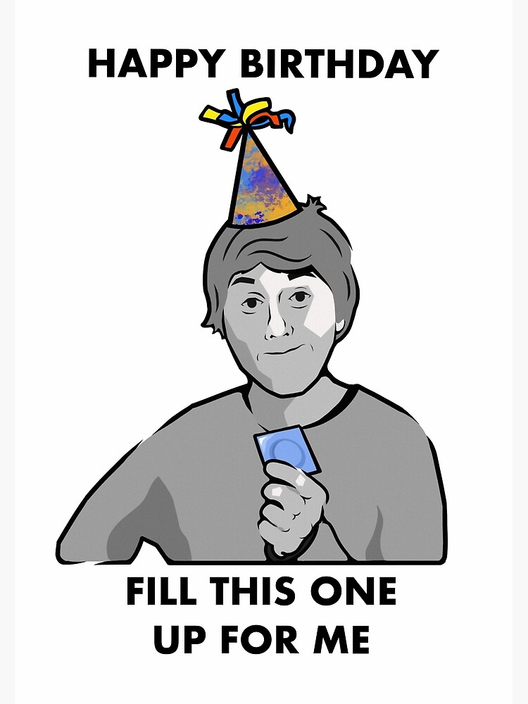 "Inbetweeners Jay Cartwright birthday card" Poster by Benhall17 | Redbubble