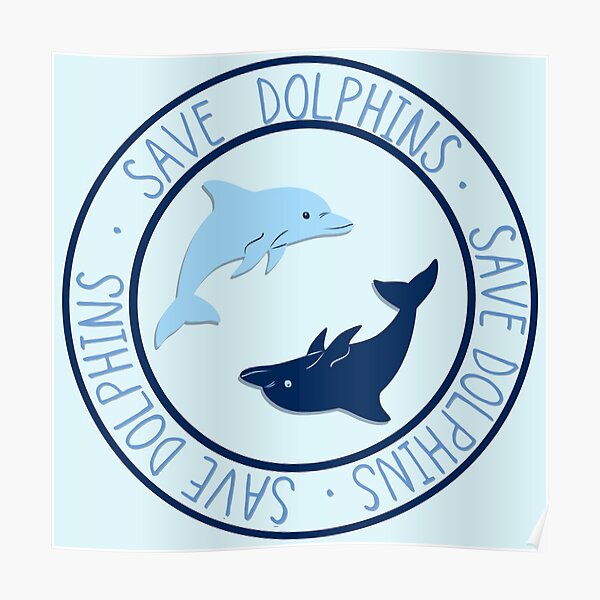 "Save the dolphins" Poster for Sale by Cute-Treasure | Redbubble