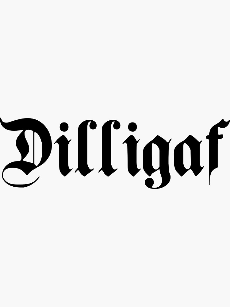 "dilligaf" Sticker for Sale by AyateeArt | Redbubble