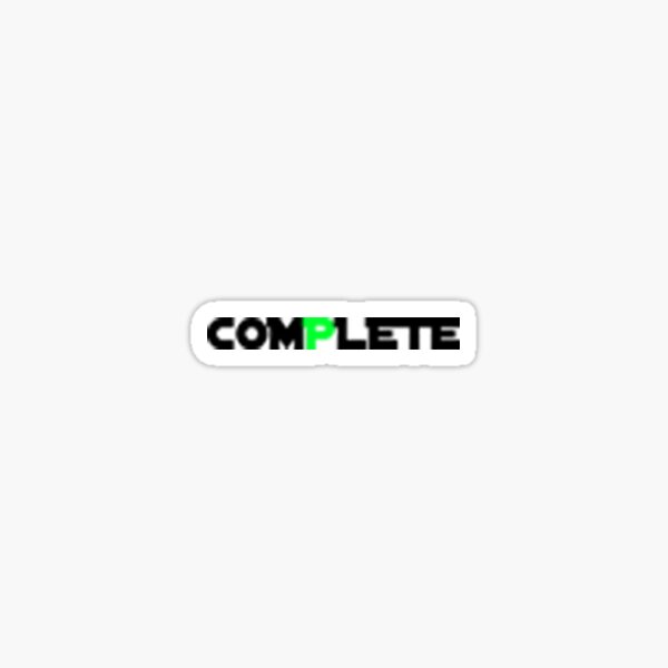 "Complete" Sticker for Sale by MazeCustom1 | Redbubble