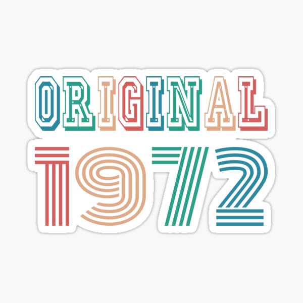 "Original 1972" Sticker for Sale by likebakerdo | Redbubble