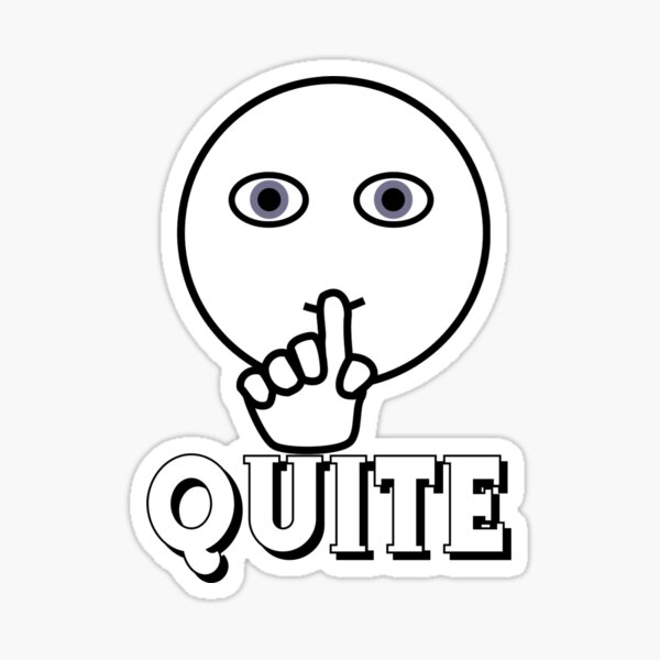 "Quite" Sticker for Sale by Yogarama209 | Redbubble