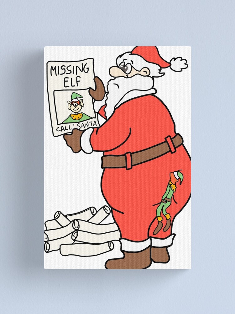 "Santa Missing elf " Canvas Print for Sale by Jonysquad | Redbubble