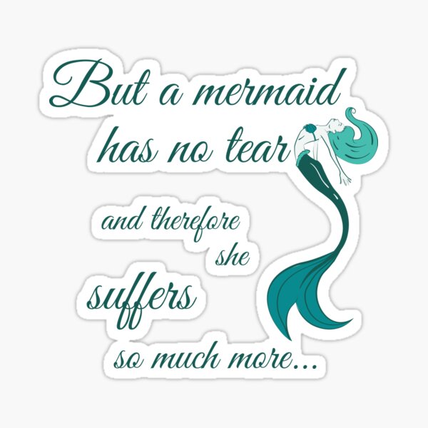 But A Mermaid Has No Tears Sticker By Bittes Redbubble but-a-mermaid-has-no-tears-sticker-by-bittes-redbubble