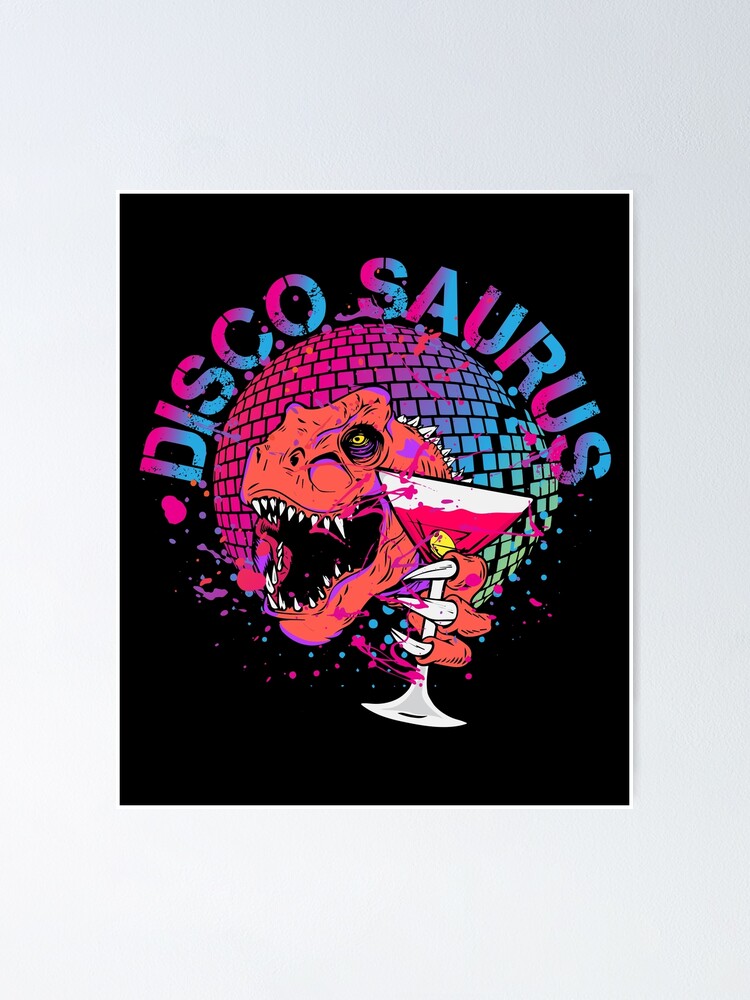 Póster «Disco Saurus Disco Saurian DJ Fiesta Celebraciones Club Dino ...