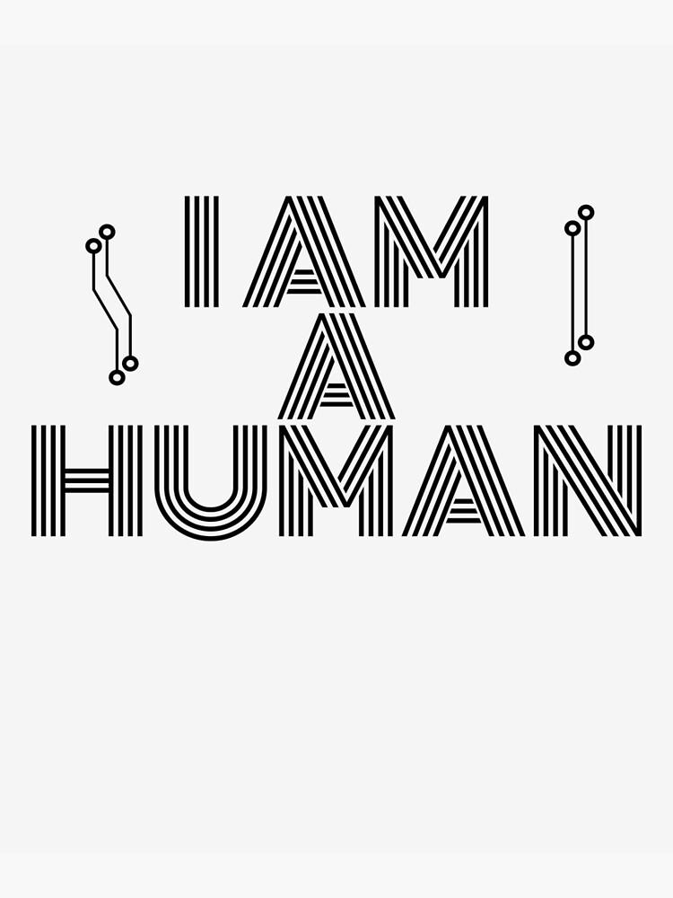 "Solve the captcha, I am human!" Poster for Sale by wumgshop | Redbubble