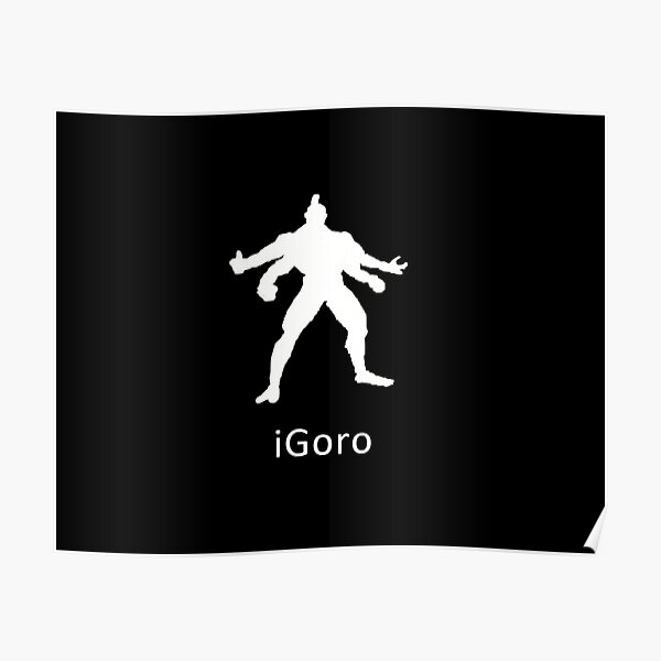 "iGoro" Poster by MammothMixups | Redbubble
