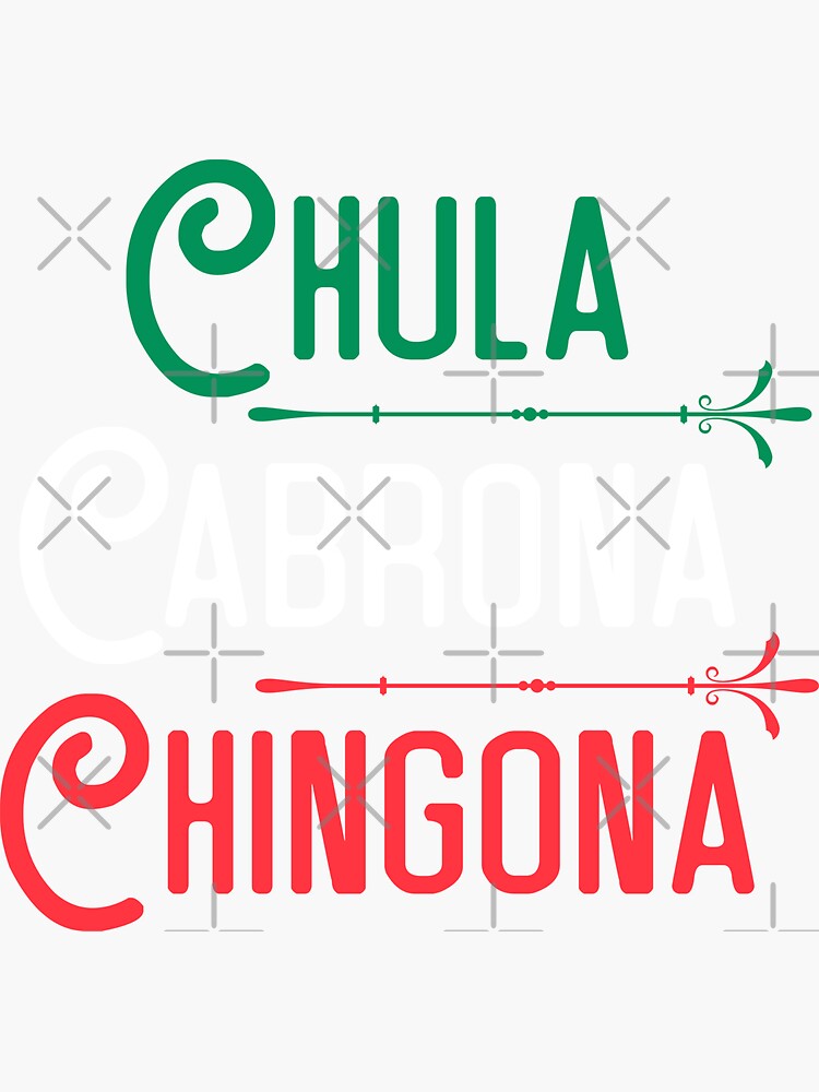 "Mexicana Chula Cabrona Chingona Mexican Girl Mexican Woman" Sticker ...