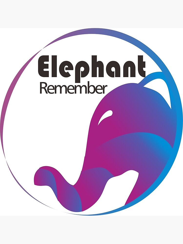 "Elephant Remember" Poster for Sale by AlfaSixth | Redbubble