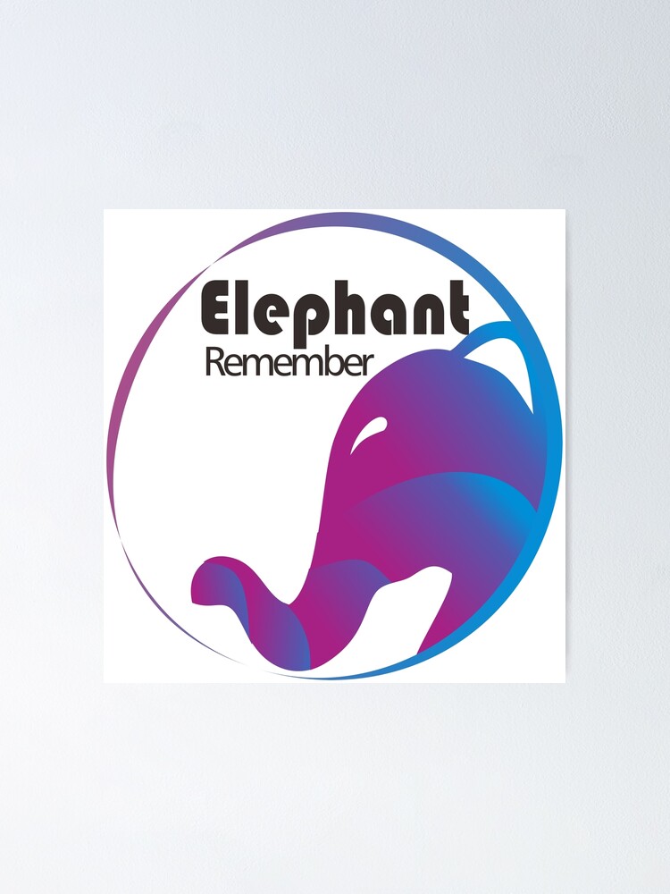 "Elephant Remember" Poster for Sale by AlfaSixth | Redbubble