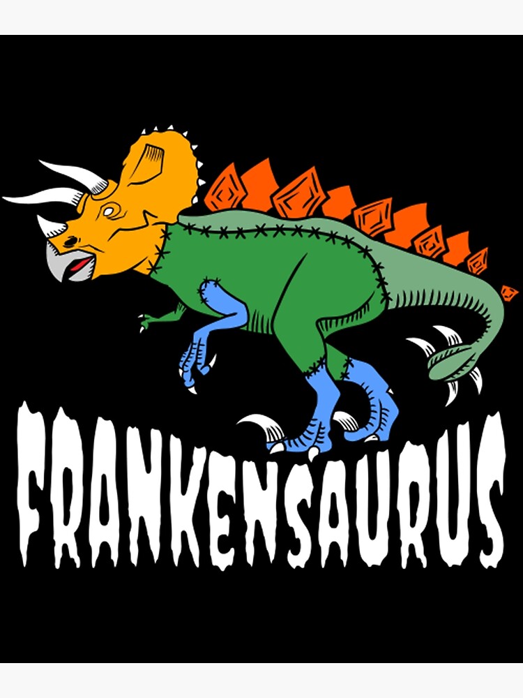 "Dinosaurs T-ShirtFrankensaurus " Poster for Sale by ParwyMukan | Redbubble